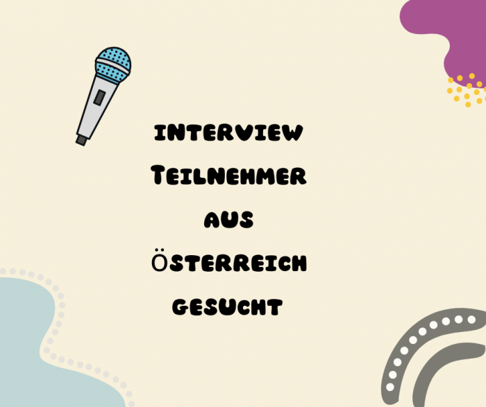 Interview-Teilnehmer aus Österreich gesucht